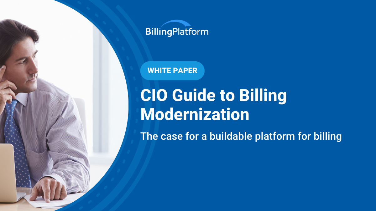 CIO Guide to Billing Modernization | BillingPlatform